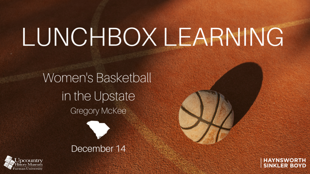 Lunchbox Learning - Upcountry History Museum