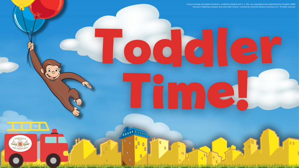 Toddler Time with Curious George - Upcountry History Museum